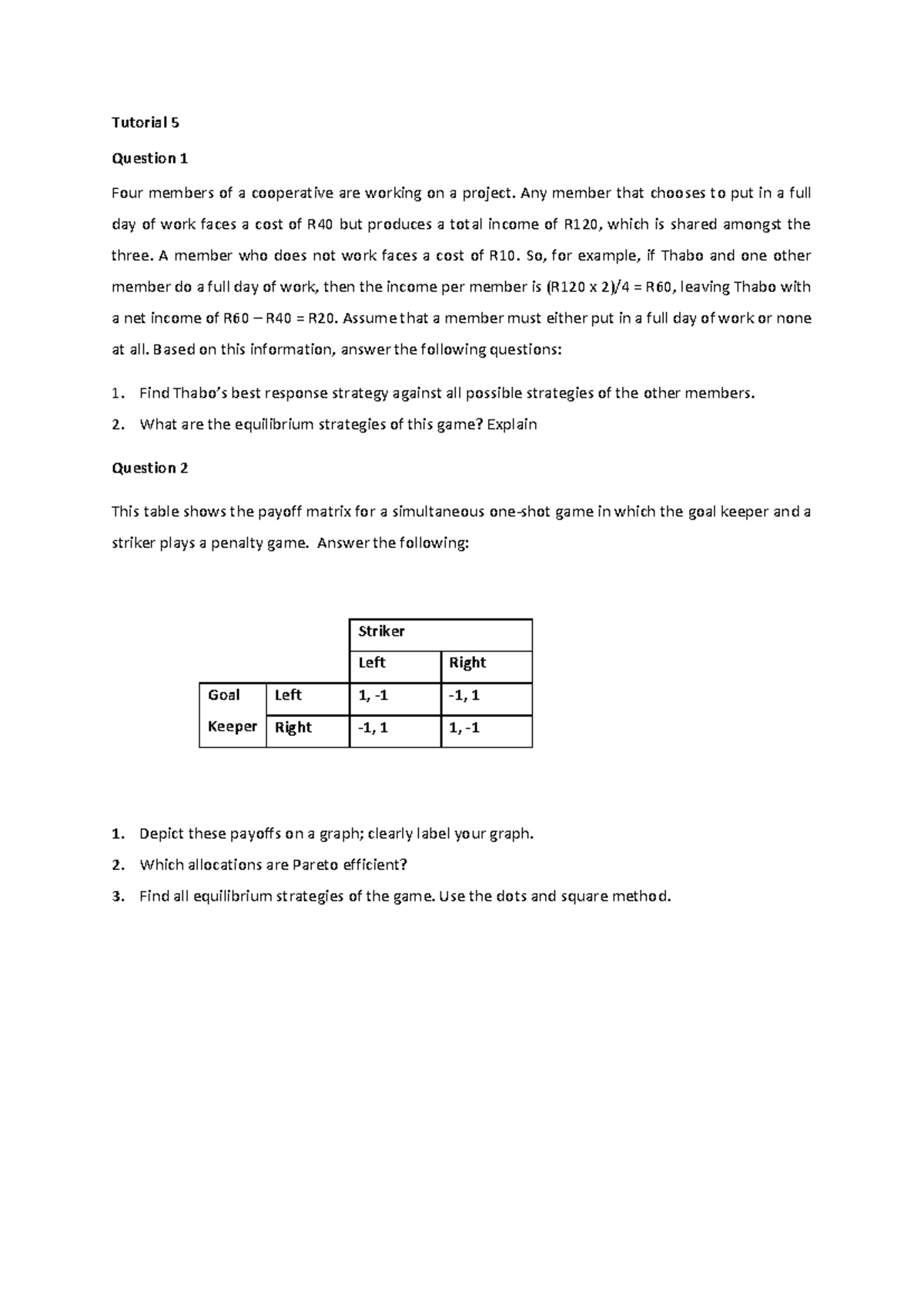 Tutorial 5 - Tutorial 5 Question 1 Four members of a cooperative are ...