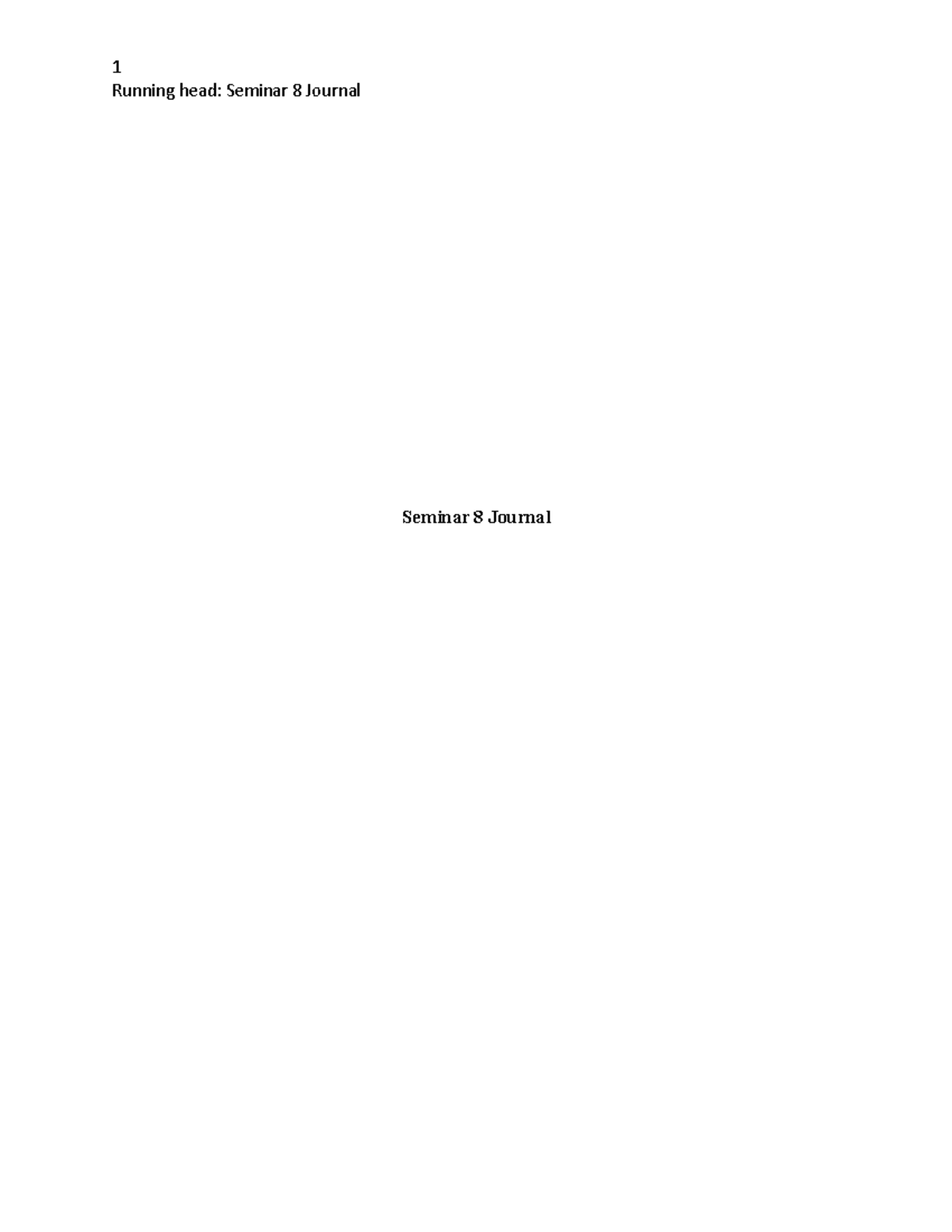Seminar 8 Journal - Running head: Seminar 8 Journal Seminar 8 Journal ...