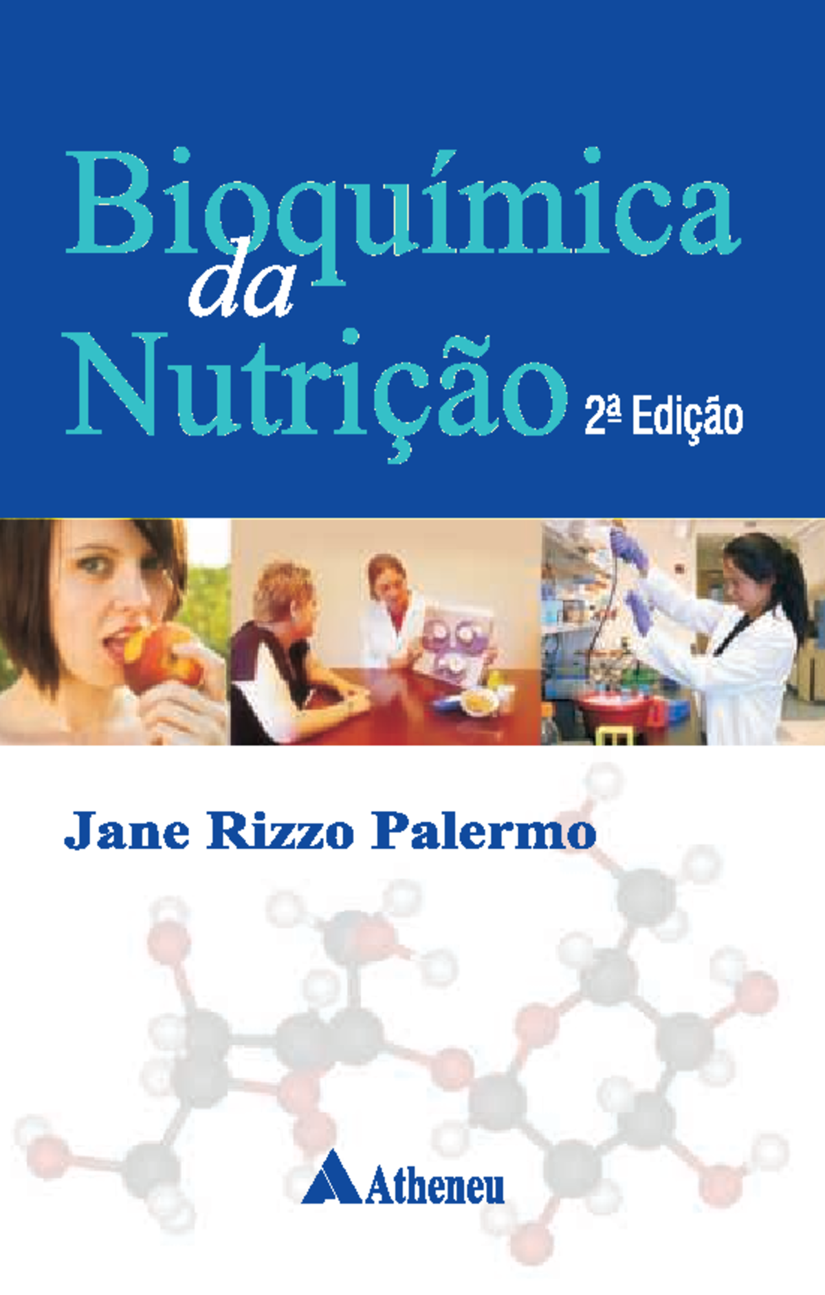 Jane Rizzo Palermo - Bioquímica da Nutrição 2ed-Atheneu - Bioquímica da ...