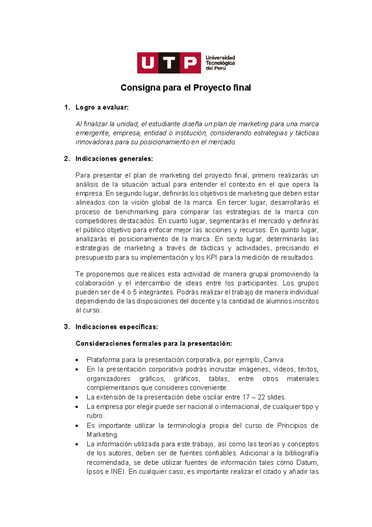 PROY Indicacion - ok ok ok - Consigna para el Proyecto final Logro a evaluar: Al finalizar la ...