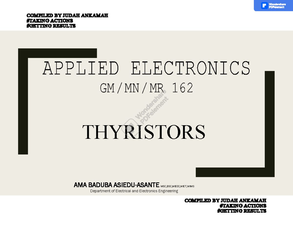 Thyristors( Compiled BY Judah) - APPLIED ELECTRONICS GM/MN/MR 162 AMA BADUBA ASIEDU-ASANTE - Studocu
