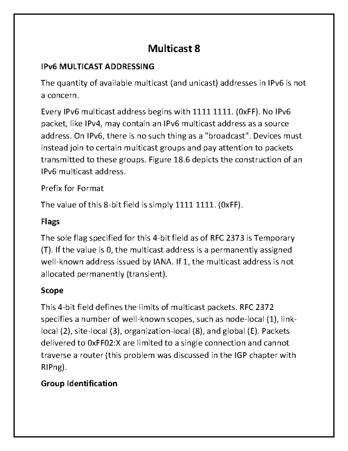 Multicast 8 - Multicast 8 IPv6 MULTICAST ADDRESSING The quantity of available multicast (and ...