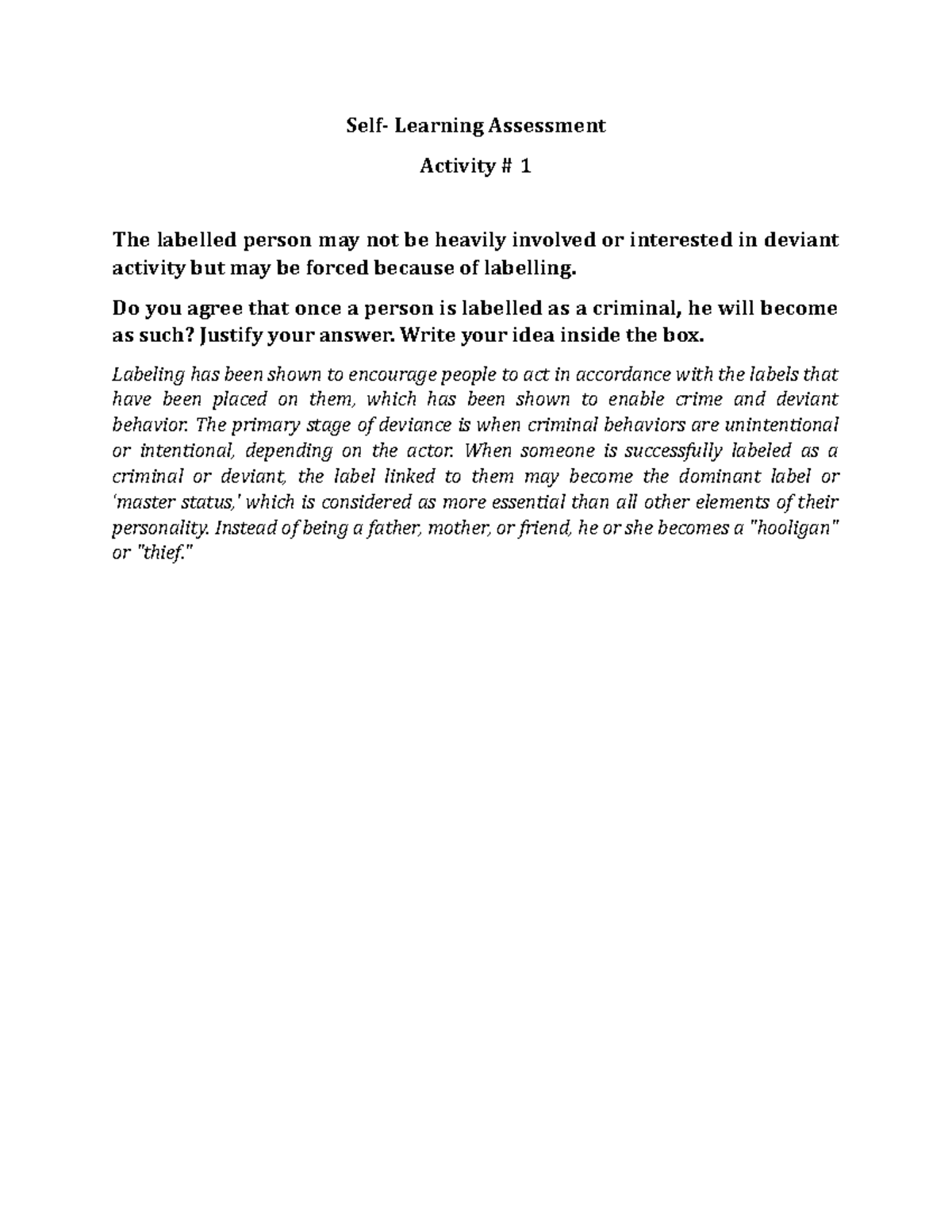 WEEK 10 - The labelled person may not be heavily involved or interested ...