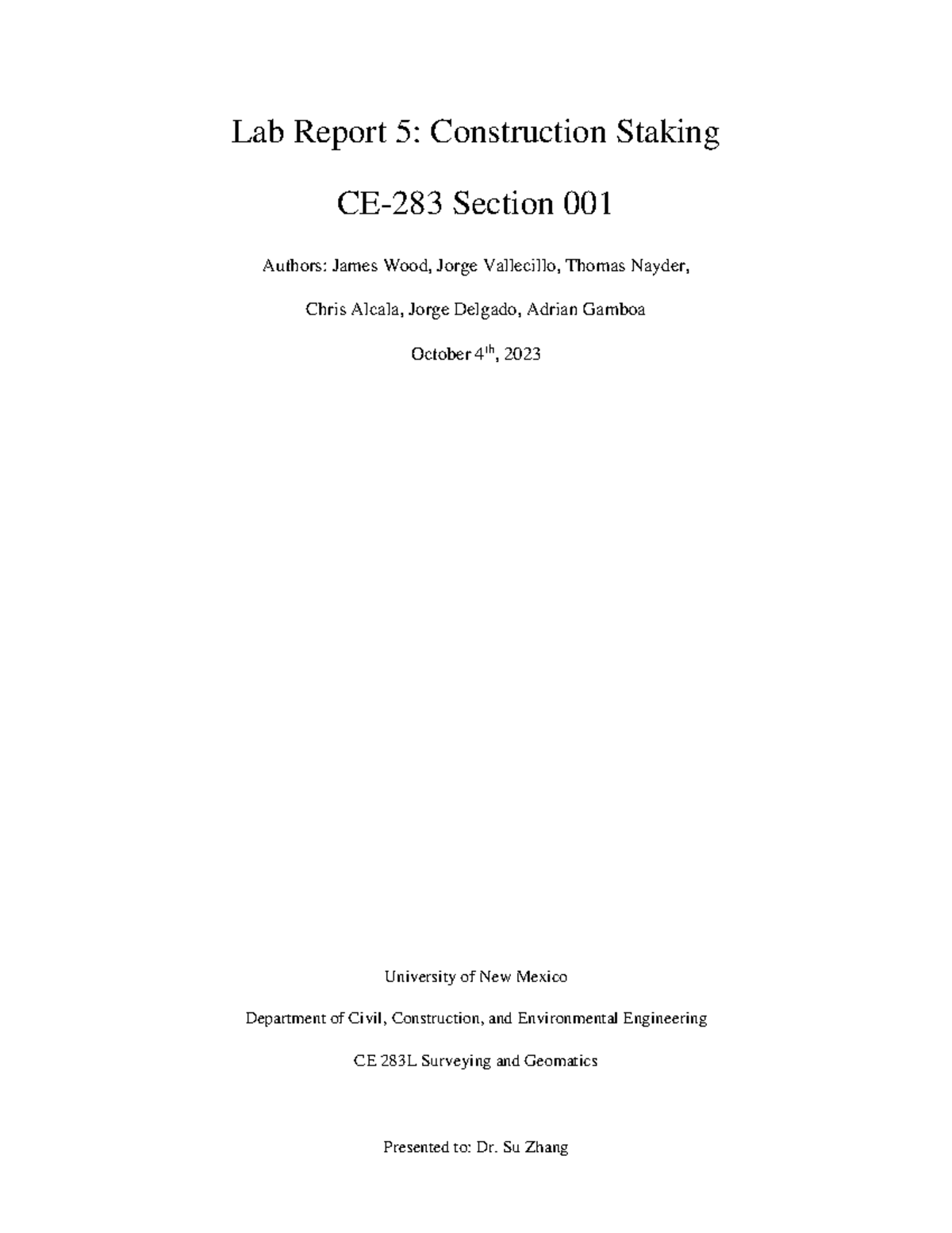 Lab Report 5 Construction Staking - Presented to: Dr. Su Zhang Lab ...