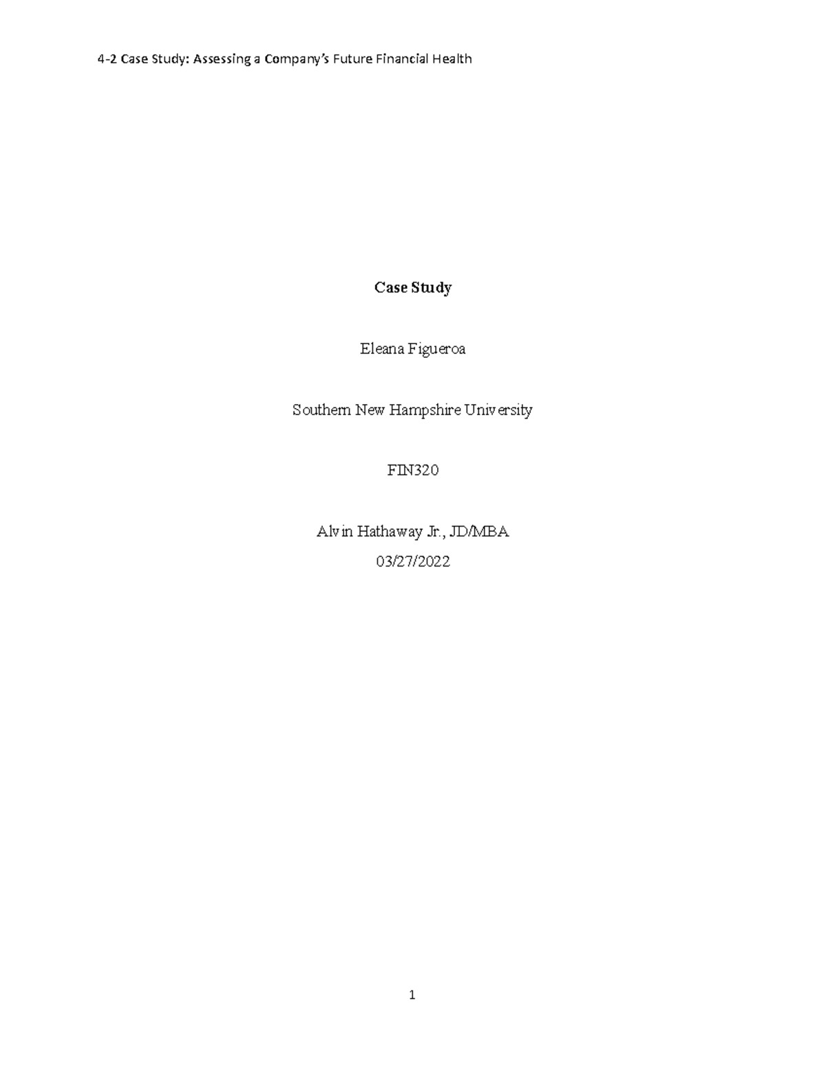 Case Study FIN 320 - This assignment is due in module four of your term ...