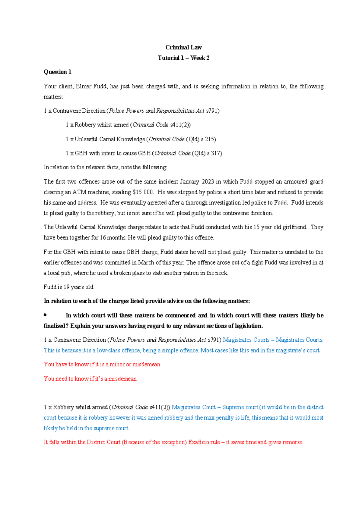 Week 2 - tute work - Criminal Law Tutorial 1 – Week 2 Question 1 Your client, Elmer Fudd, has ...