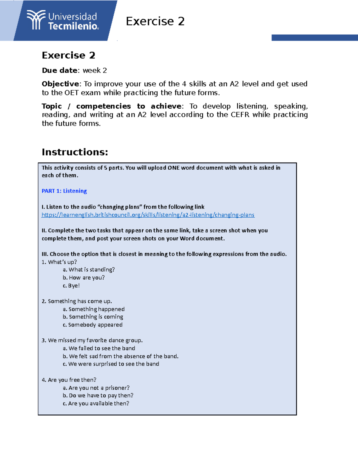 Exercise 2 - activity 2 - Exercise 2 Due date: week 2 Objective: To ...