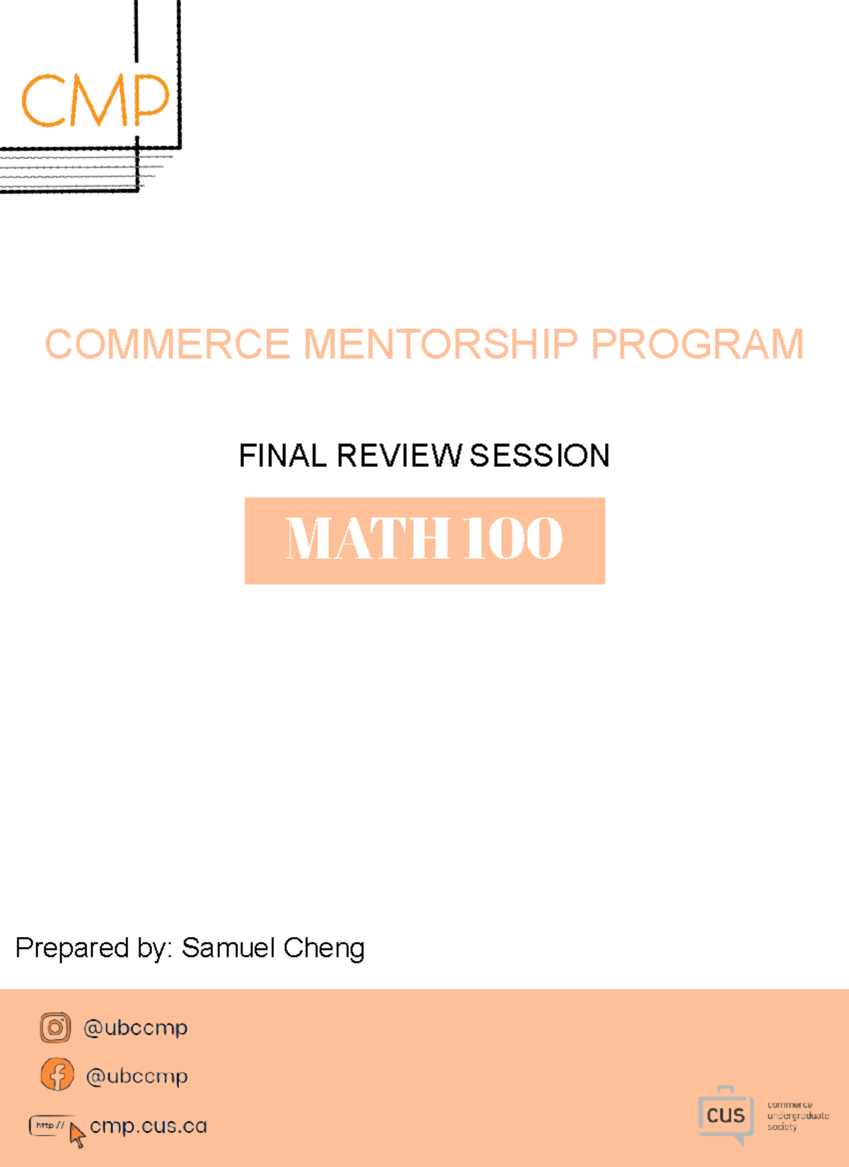 2022 Questions - COMMERCE MENTORSHIP PROGRAM FINAL REVIEW SESSION MATH 100 Prepared by: Samuel ...