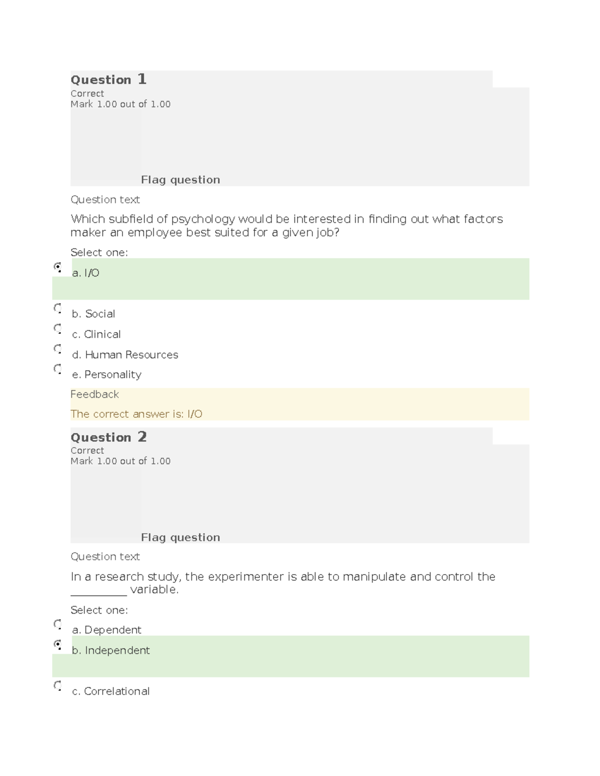 WEEK 3 Graded quiz for study - Question 1 Correct Mark 1 out of 1. Flag question Question text ...