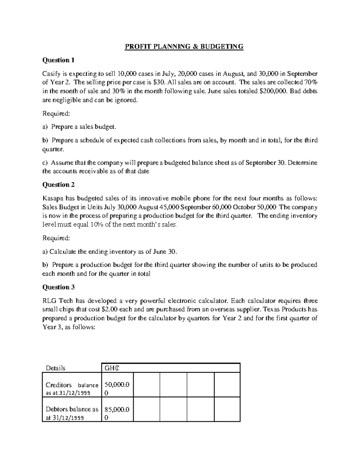 Budgeting - PROFIT PLANNING & BUDGETING Question 1 Casify is expecting ...
