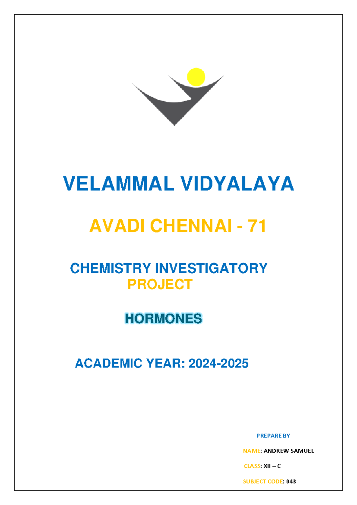 Hormones Project - VELAMMAL VIDYALAYA AVADI CHENNAI - 71 CHEMISTRY ...