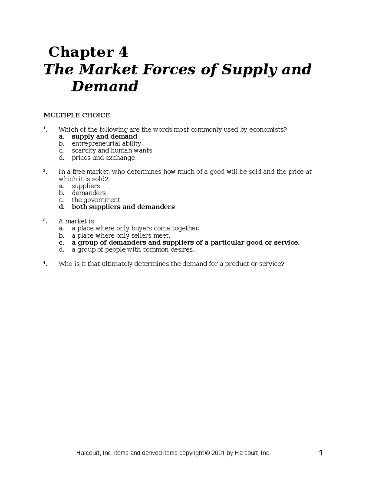 Chap04 - MID - Chapter 4 The Market Forces of Supply and Demand MULTIPLE CHOICE Which of the ...