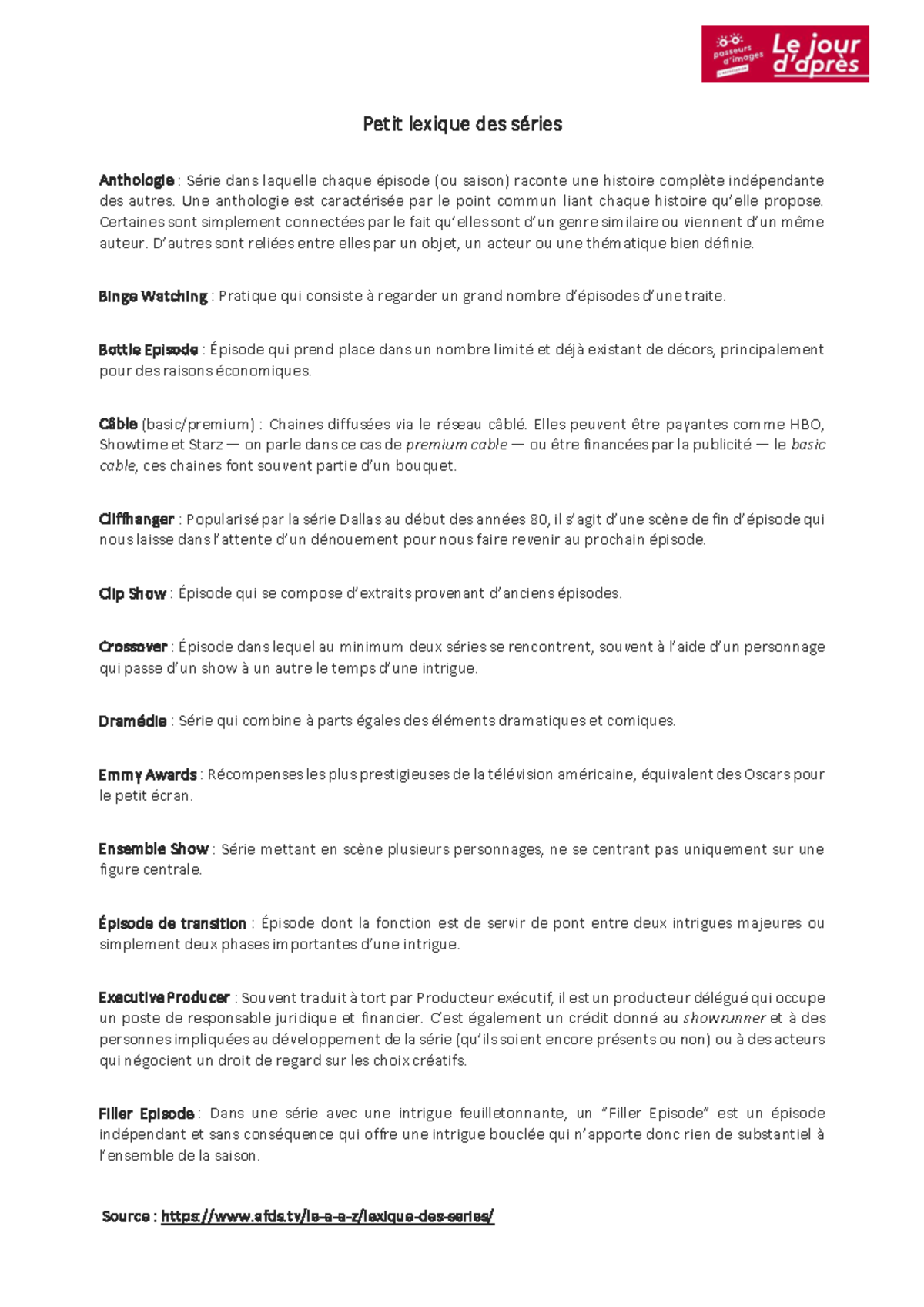 Annexe 4 - Lexique séries - Petit lexique des séries Anthologie : Série dans laquelle chaque ...