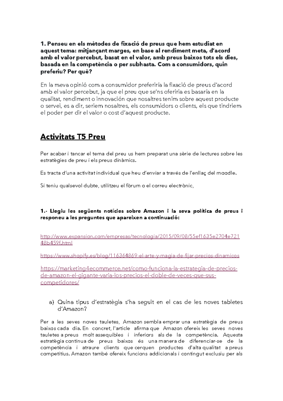 Fixació de preus - treball realitzat a classe - 1. Penseu en els mètodes de fixació de preus que ...