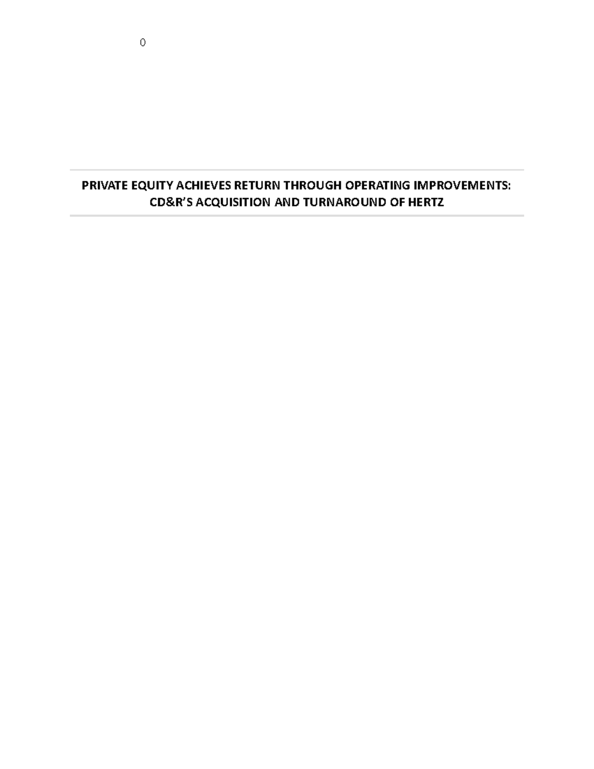 PRIVATE EQUITY ACHIEVES RETURN THROUGH OPERATING IMPROVEMENTS: CD&R’S ...