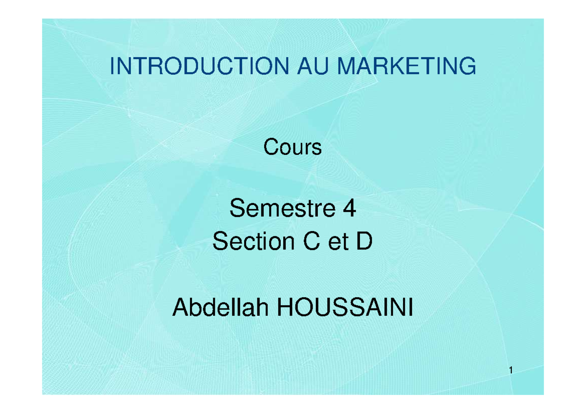 Marketing Mode de compatibilité - INTRODUCTION AU MARKETING Cours SemestreSemestre 44 Section C ...