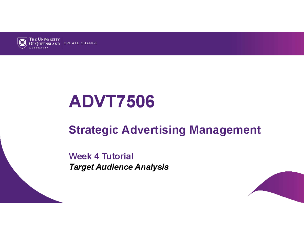 ADVT7506 Tutorial 3 W4 x 1 - ADVT Strategic Advertising Management Week ...