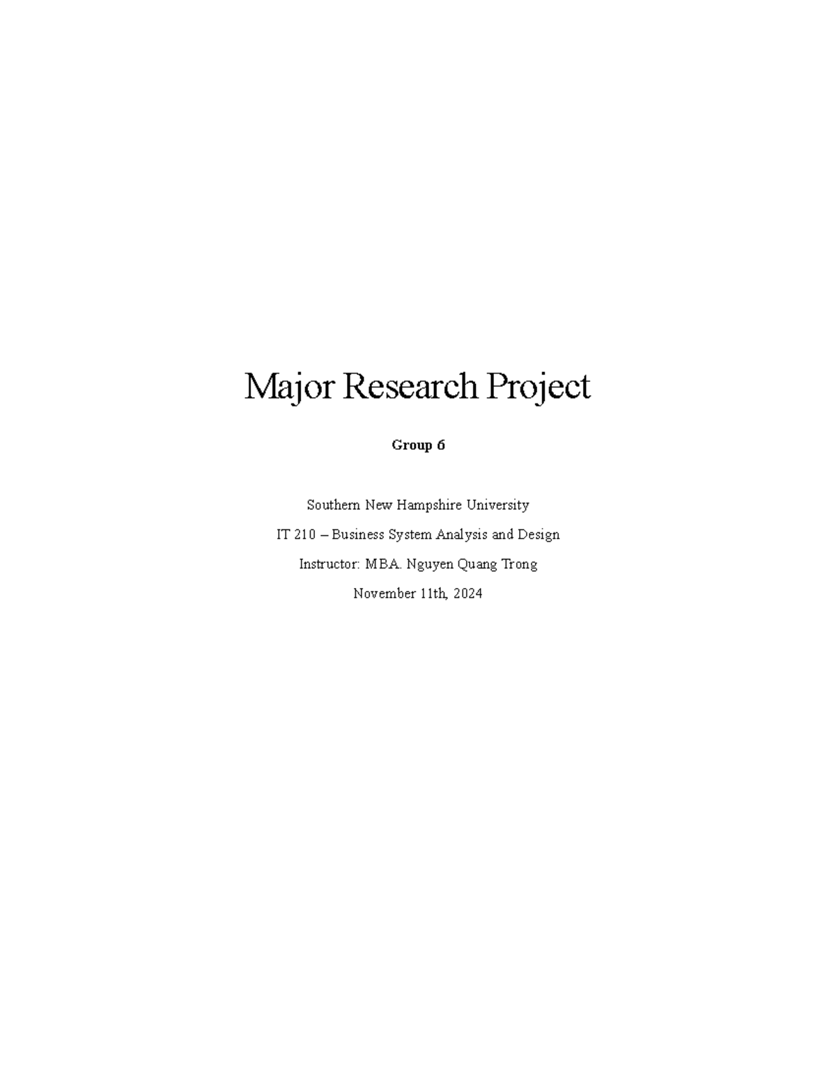 Major Research Project - Major Research Project Group 6 Southern New Hampshire University IT 210 ...