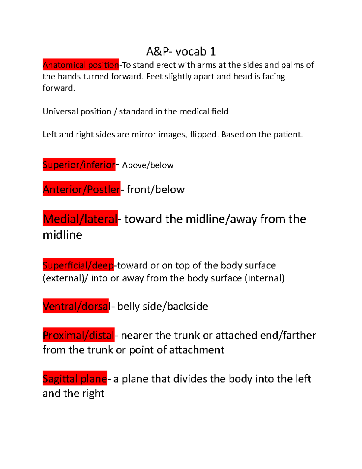 Ap 1 - Ap 1 - A&P- vocab 1 Anatomical position-To stand erect with arms ...