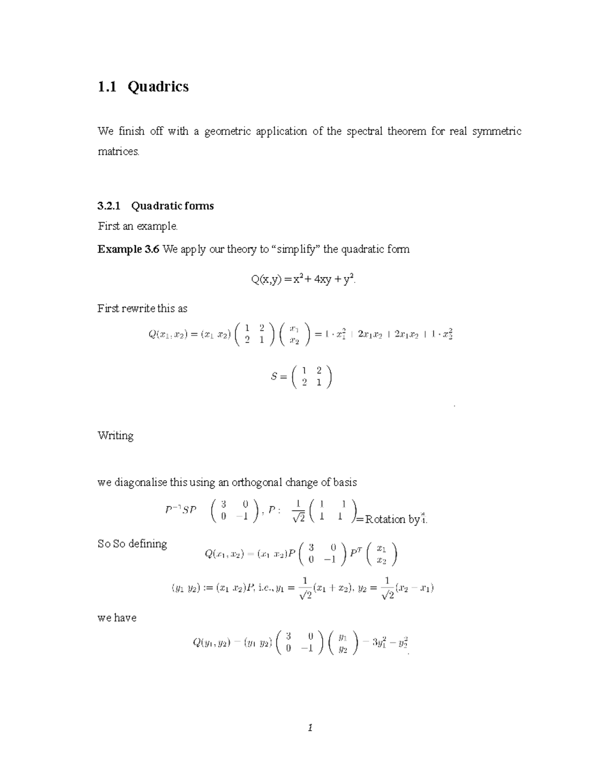 Lin Alg 2-6 - 1.1 Quadrics - 1 Quadrics We finish off with a geometric ...