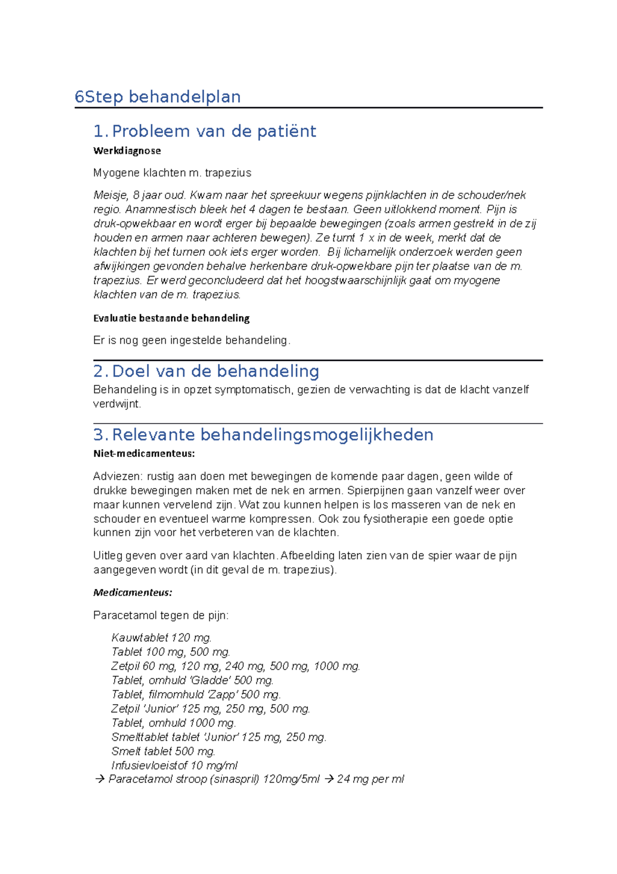 6Step-behandelplan PCM - 6Step behandelplan 1. Probleem van de patiënt Werkdiagnose Myogene ...