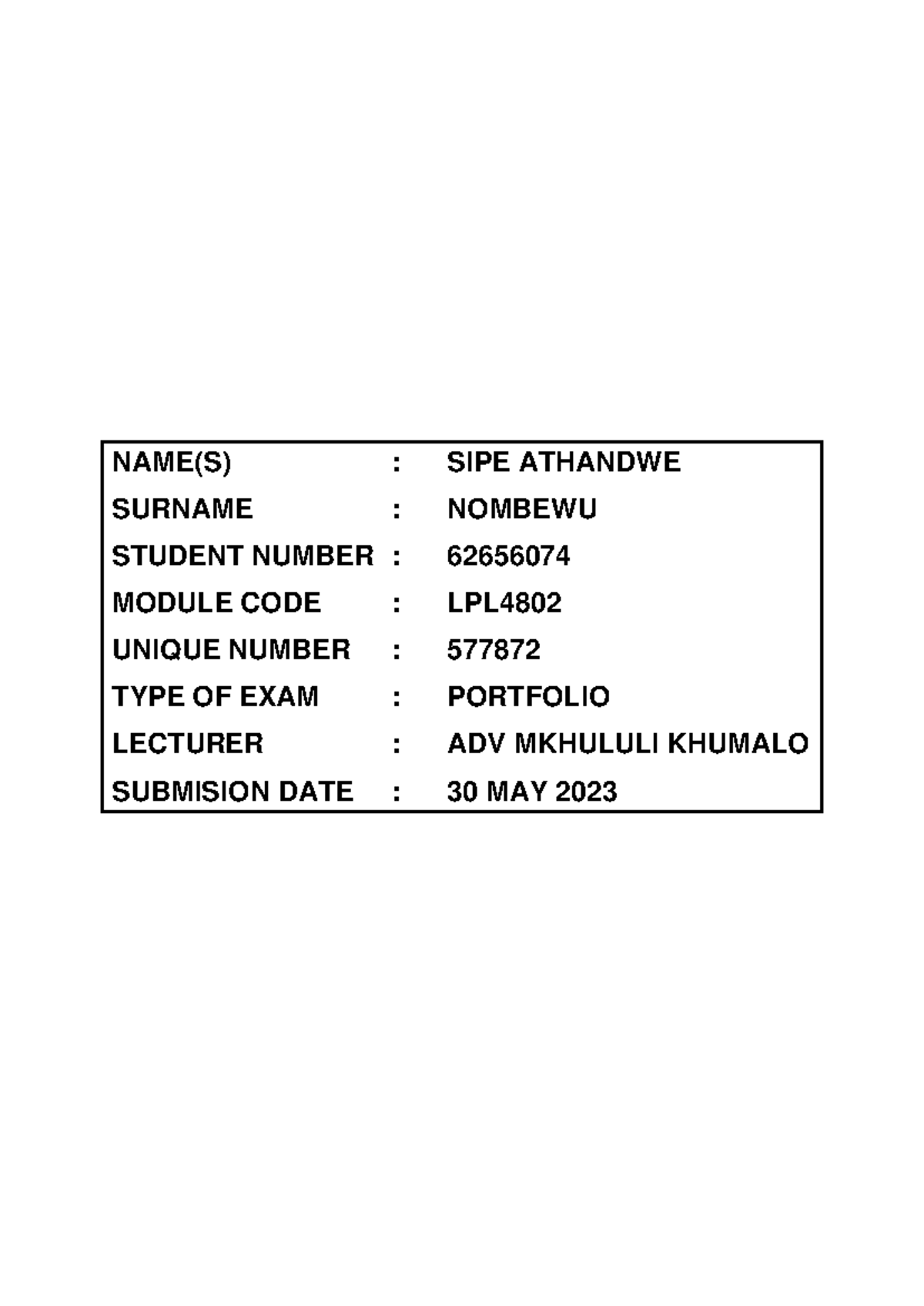 LPL4802 Assignment - NAME(S) : SIPE ATHANDWE SURNAME : NOMBEWU STUDENT NUMBER : 62656074 MODULE ...