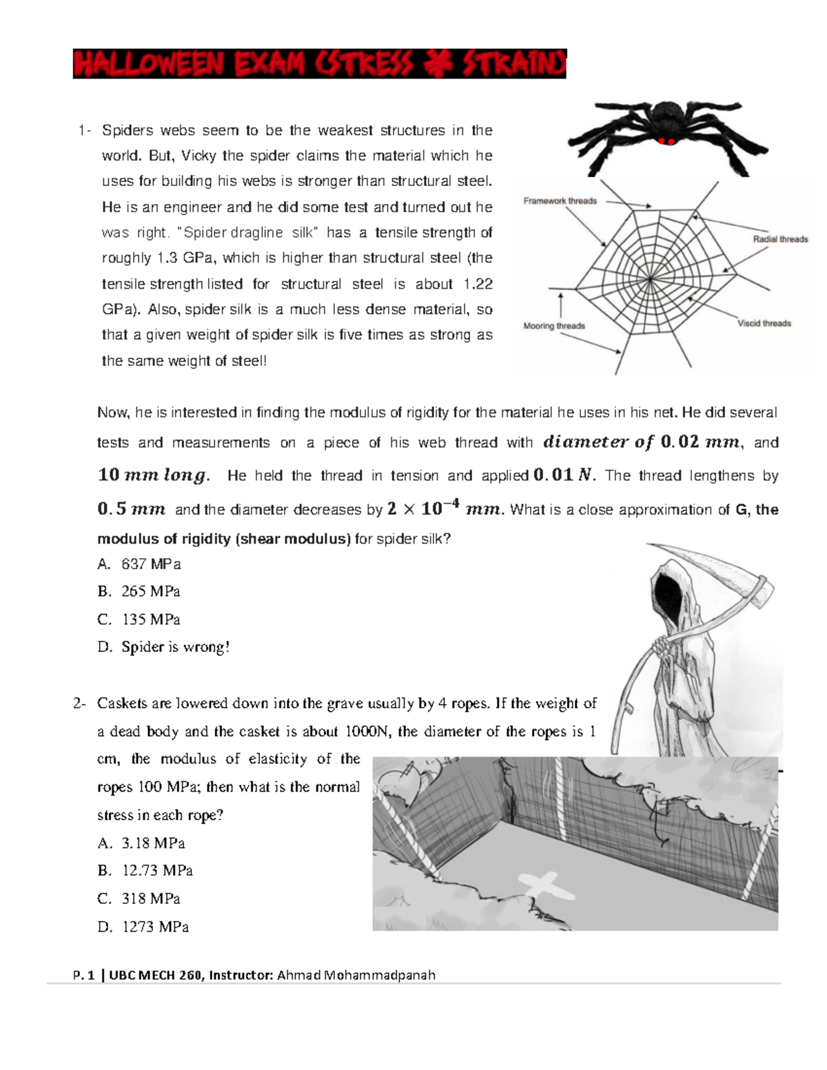 Sample/practice exam 9 October, questions - 1- Spiders webs seem to be ...