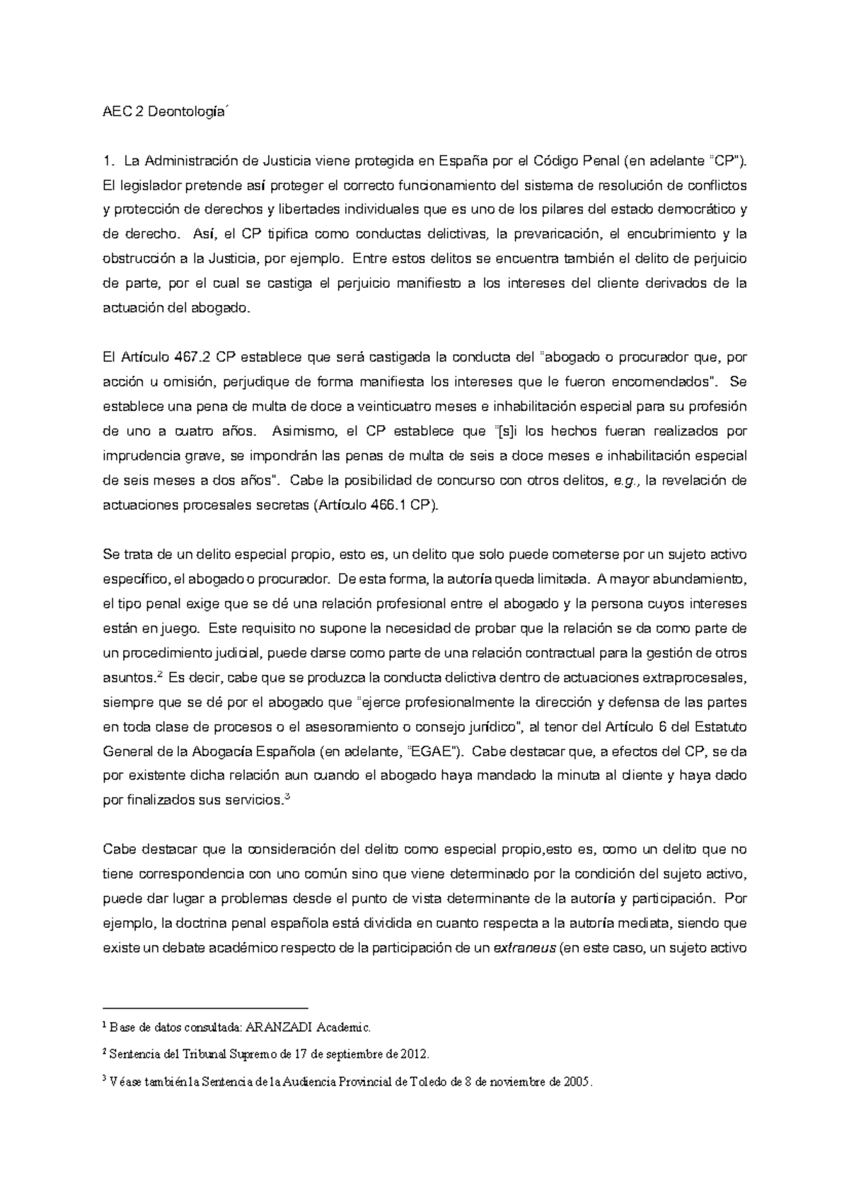 AEC 2 Deontología - Cuestiones Deontologia - AEC 2 Deontología 1 La Administración de Justicia ...