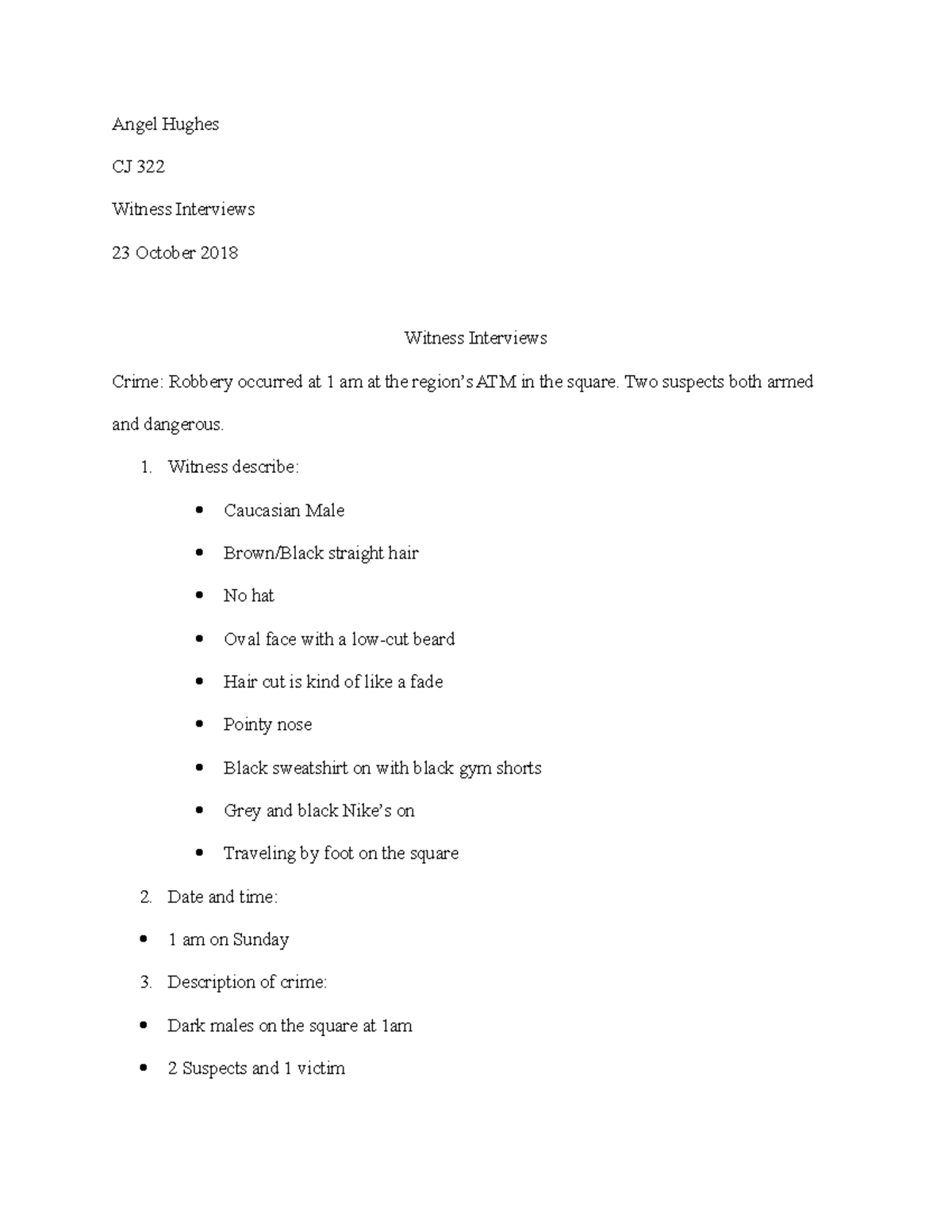 Witness interview - Two suspects both armed and dangerous. 1. Witness ...