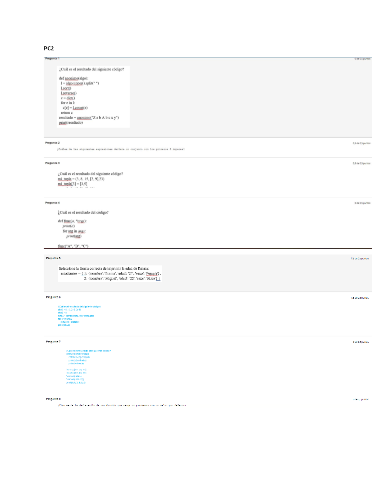 PC2-Software - pc2 - PC2 Pregunta 1 de 0 puntos Cuál es el resultado del siguiente código? def ...