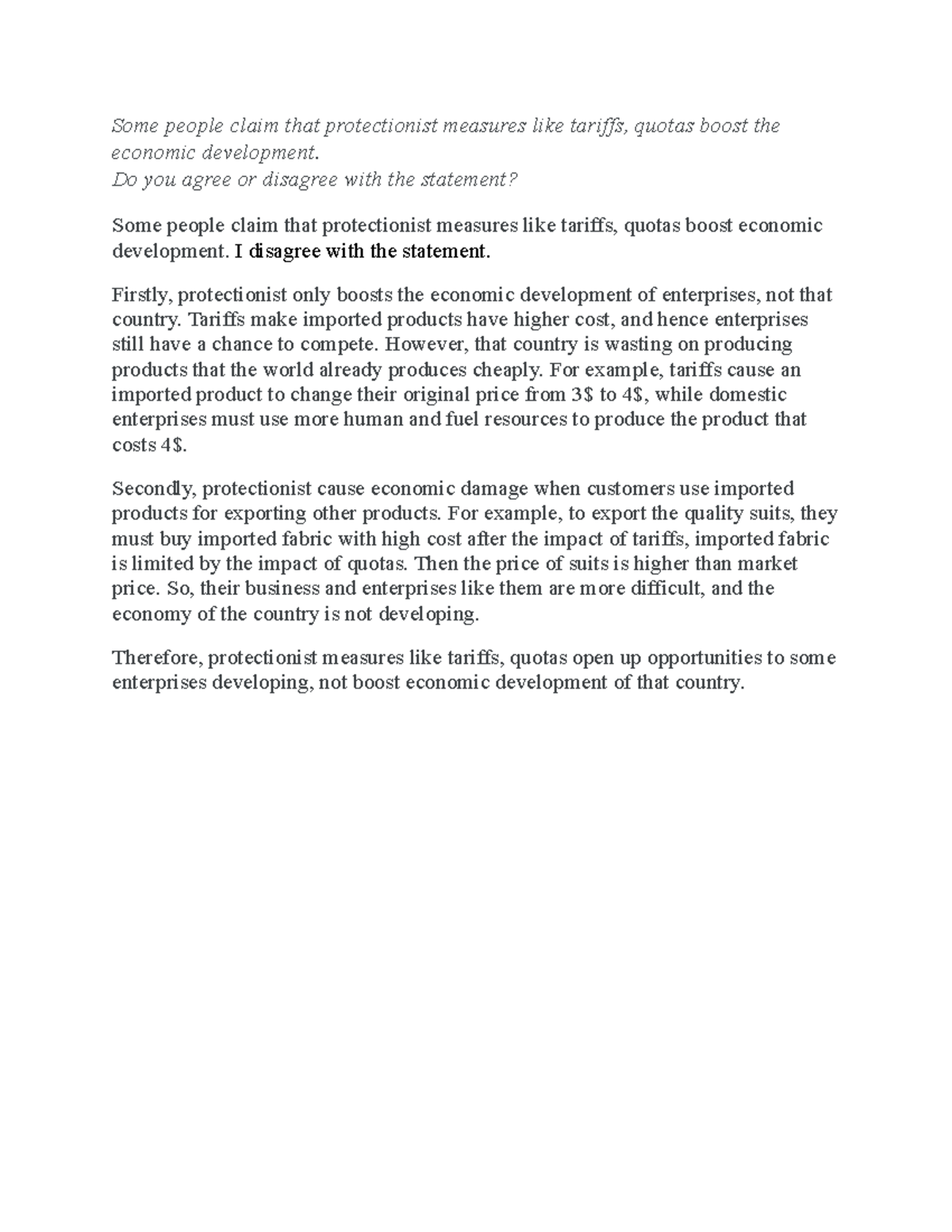 Writing no1 - Some people claim that protectionist measures like ...