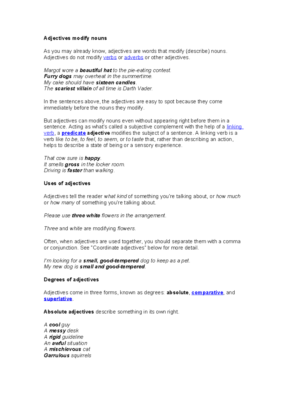 Adjectives modify nouns - Adjectives do not modify verbs or adverbs or ...