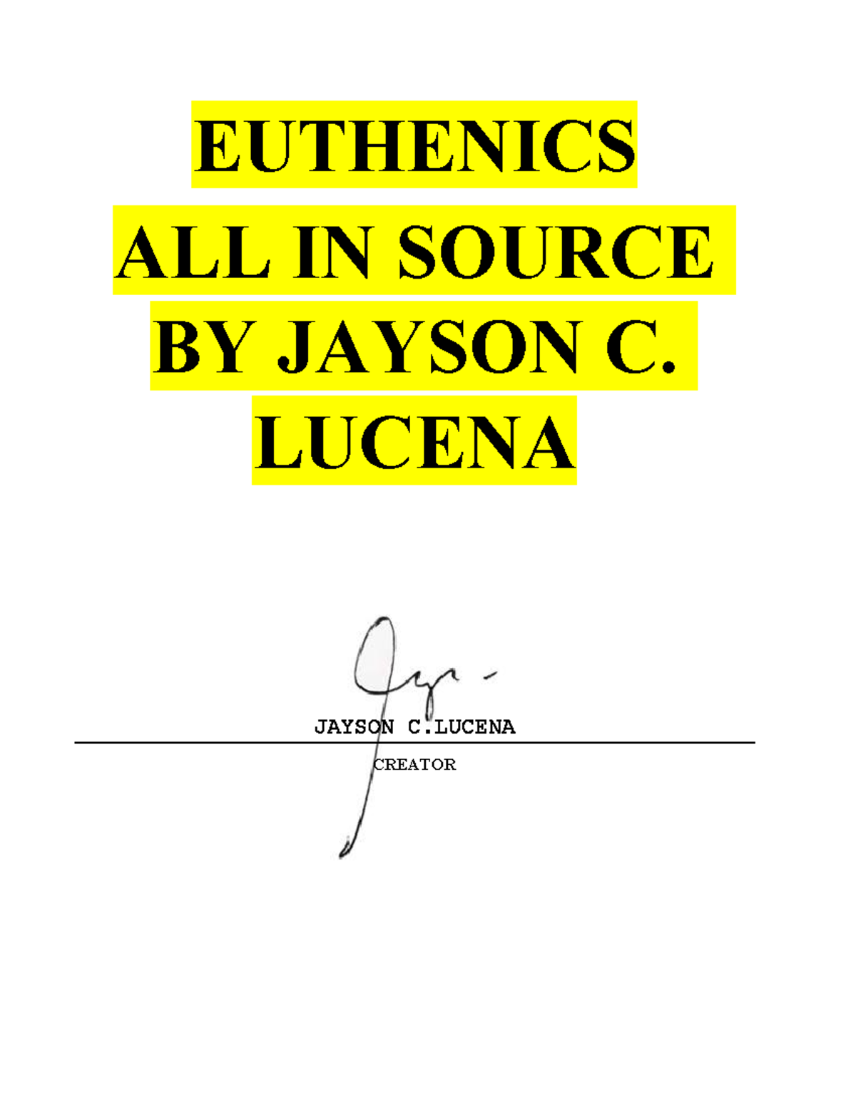Euthenics 1 ALL IN Source - EUTHENICS ALL IN SOURCE BY JAYSON C. LUCENA JAYSON C CREATOR In the ...