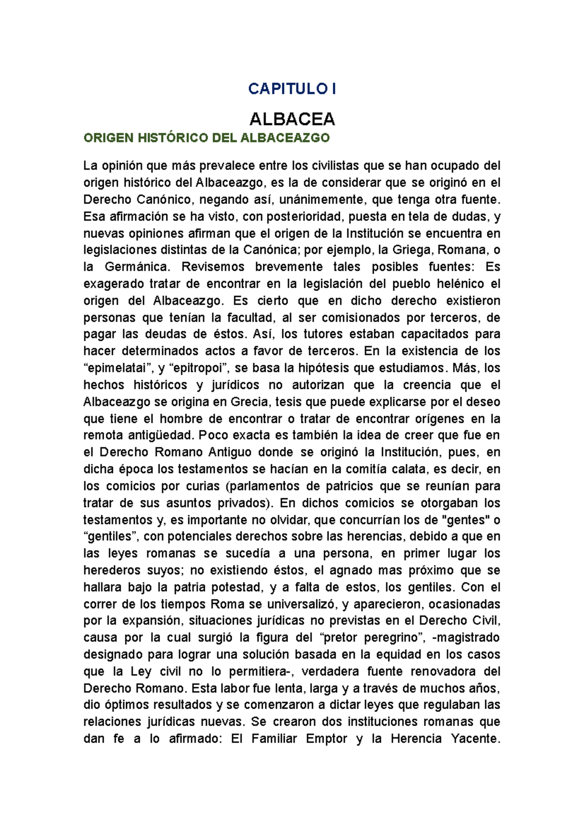 Albacea - CAPITULO I ALBACEA ORIGEN HISTÓRICO DEL ALBACEAZGO La opinión ...