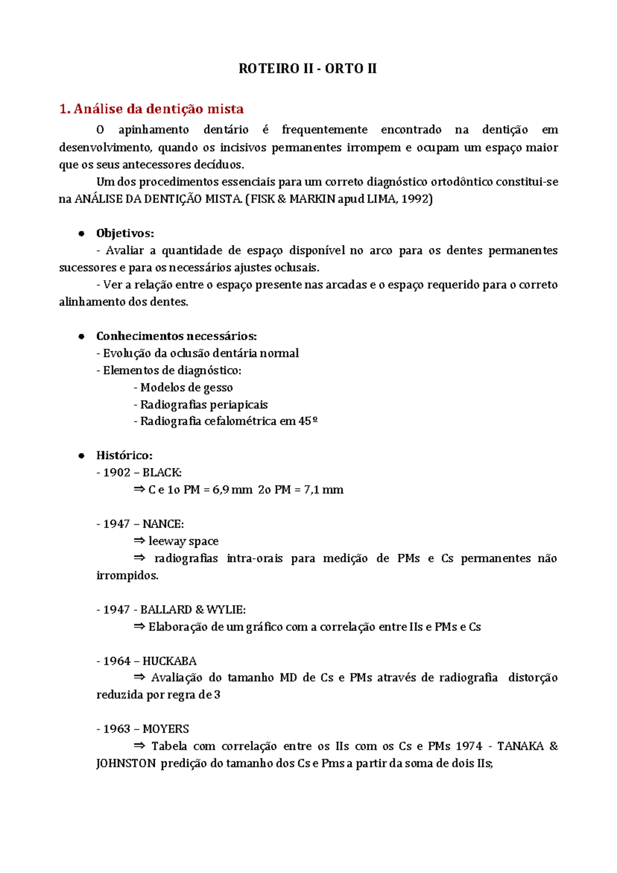 Roteiro II - ORTO II - Resumo Ortodontia - ROTEIRO II ORTO II 1. da mista O apinhamento - Studocu