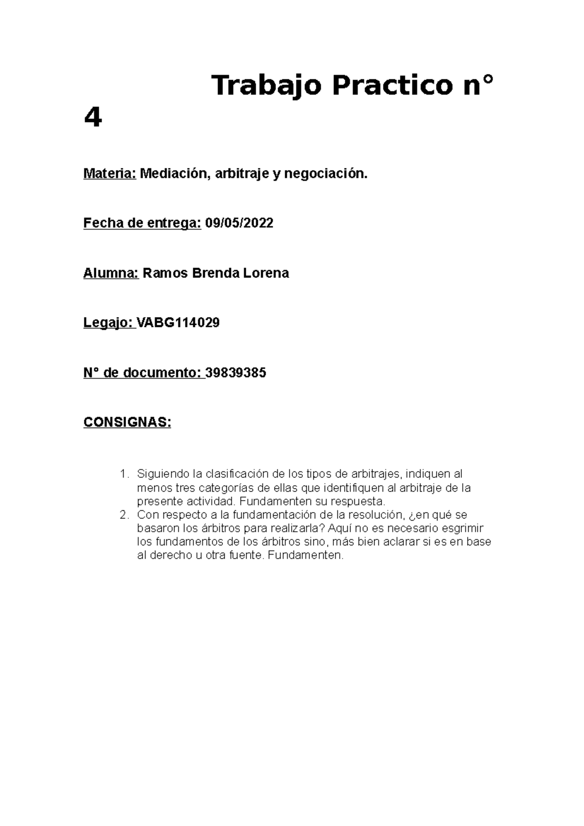 Trabajo Practico mediacion numero 4 - Trabajo Practico n° 4 Materia: Mediación, arbitraje y ...