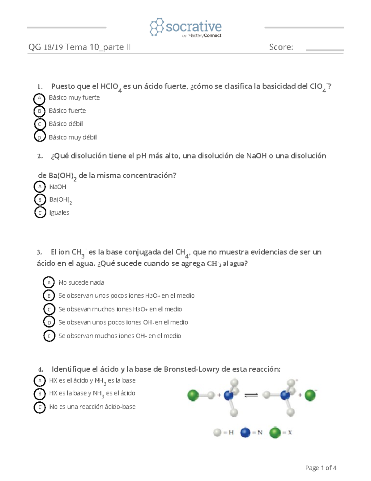 Preguntas Socrative - TEMA 10 - Parte 2 - QG 18 / 19 Tema 10_parte II Score: 1. A Básico muy ...
