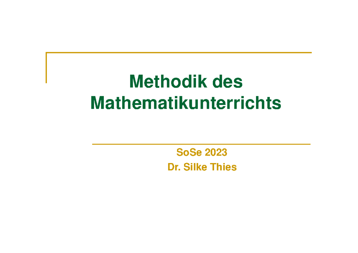 VL 1 Einführung Methodik - Methodik des Mathematikunterrichts SoSe 2023 ...