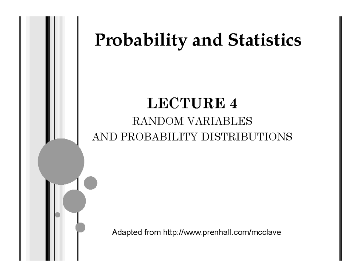 Lecture 04 - fffff - LECTURE 4 RANDOM VARIABLES AND PROBABILITY DISTRIBUTIONS Probability and ...