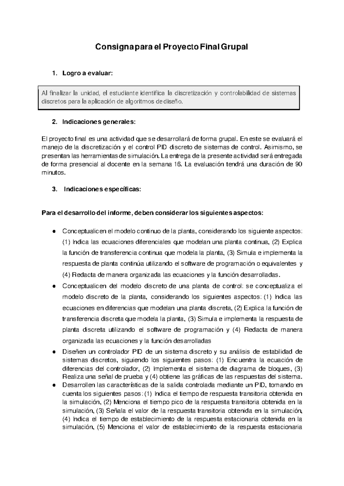 Proyectofinal I - Proyecto final pdi - Consigna para el Proyecto Final Grupal Logro a evaluar ...