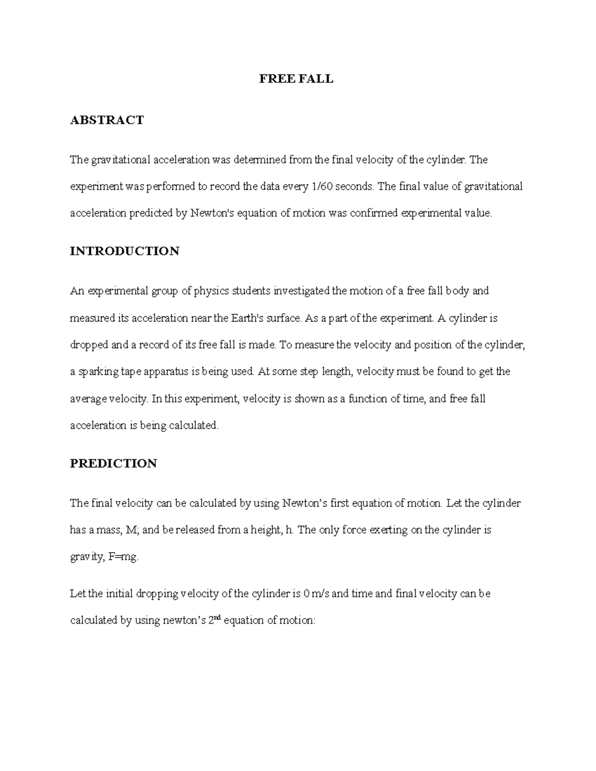 Free fall lab report - FREE FALL ABSTRACT The gravitational acceleration was determined from the ...