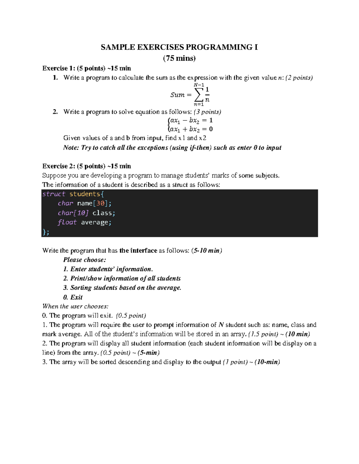 Programing I Sample - SAMPLE EXERCISES PROGRAMMING I (75 mins) Exercise 1: (5 points) ~15 min 1 ...
