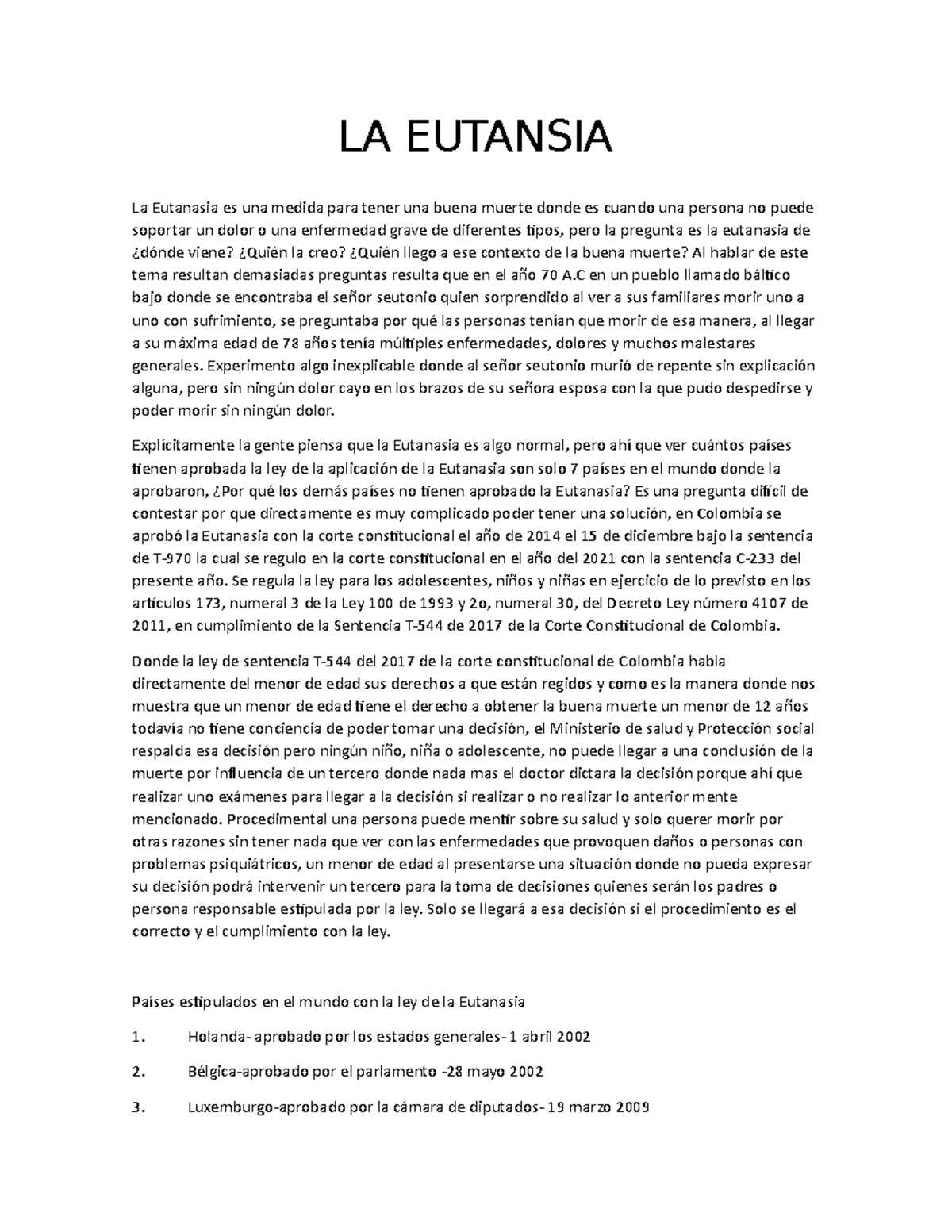 LA Eutansia - te va a ayudar - LA EUTANSIA La Eutanasia es una medida ...