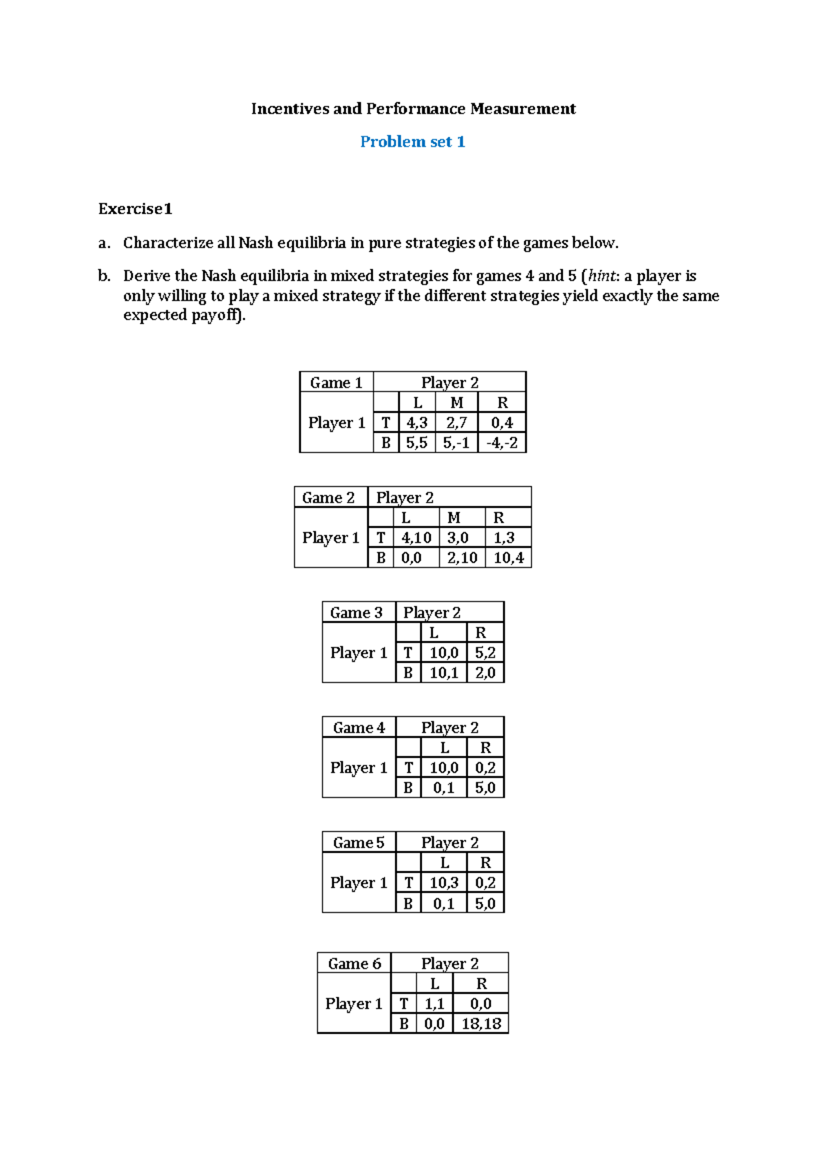 Compulsory declarations, questions - Incentives and Performance Measurement Problem set 1 ...
