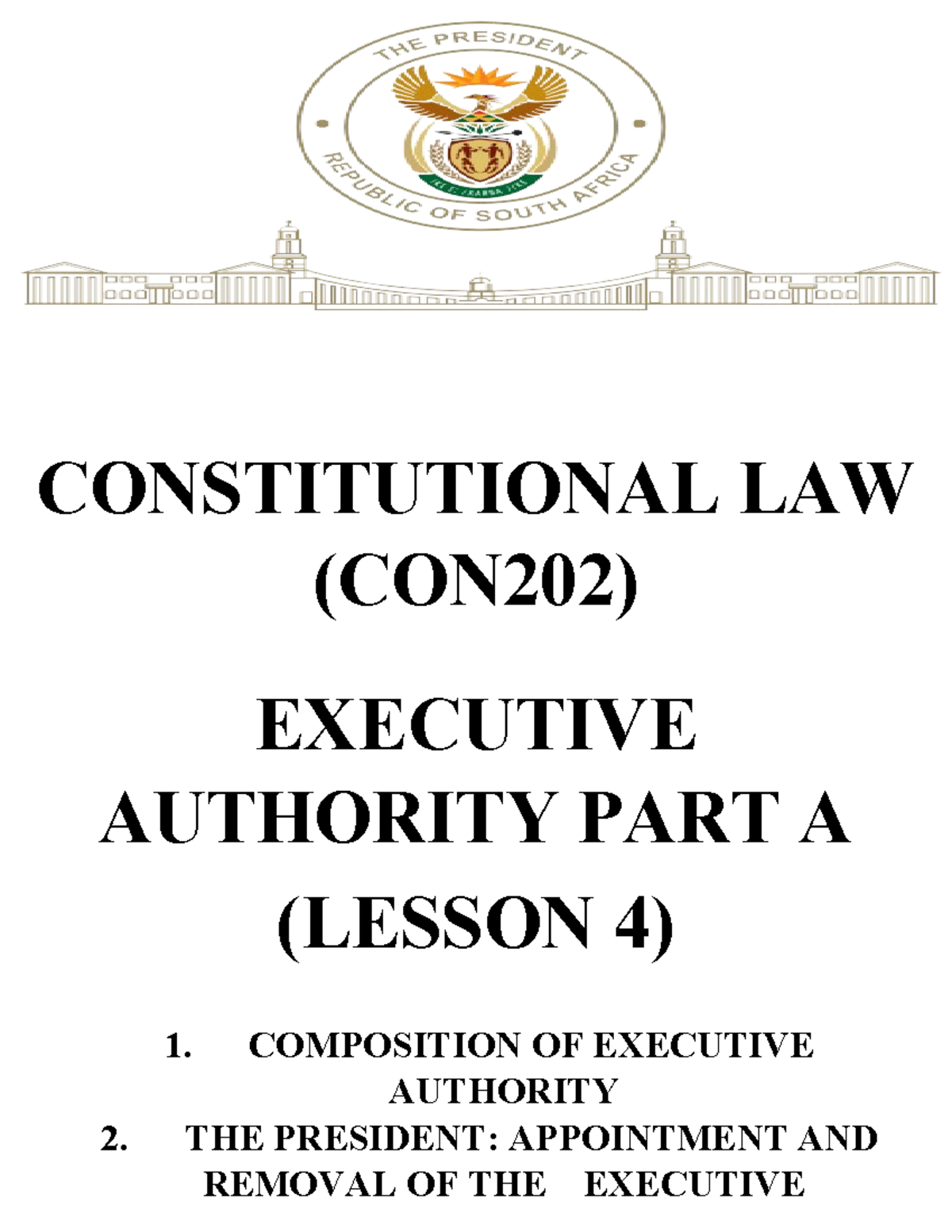 Executive Authority Lesson 4 PART A - CONSTITUTIONAL LAW (CON202 ...
