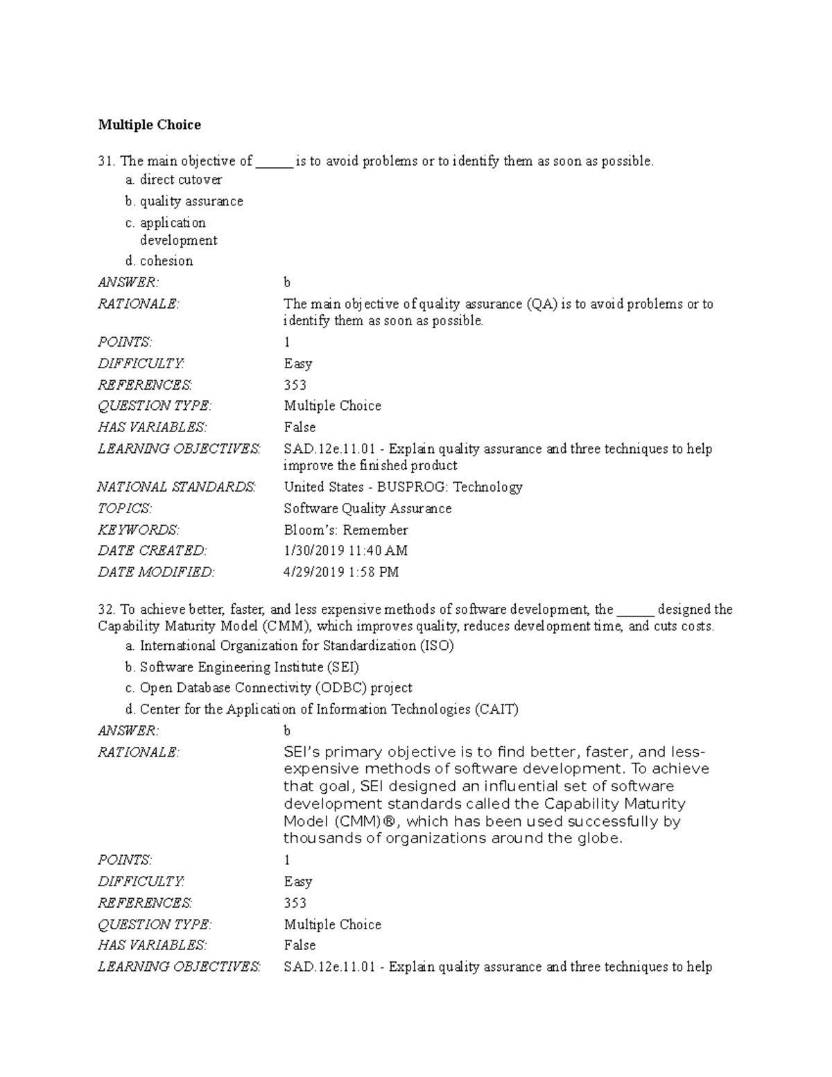 Chapter 11 Managing Systems Implementation MCQ - Multiple Choice The main objective of _____ is ...