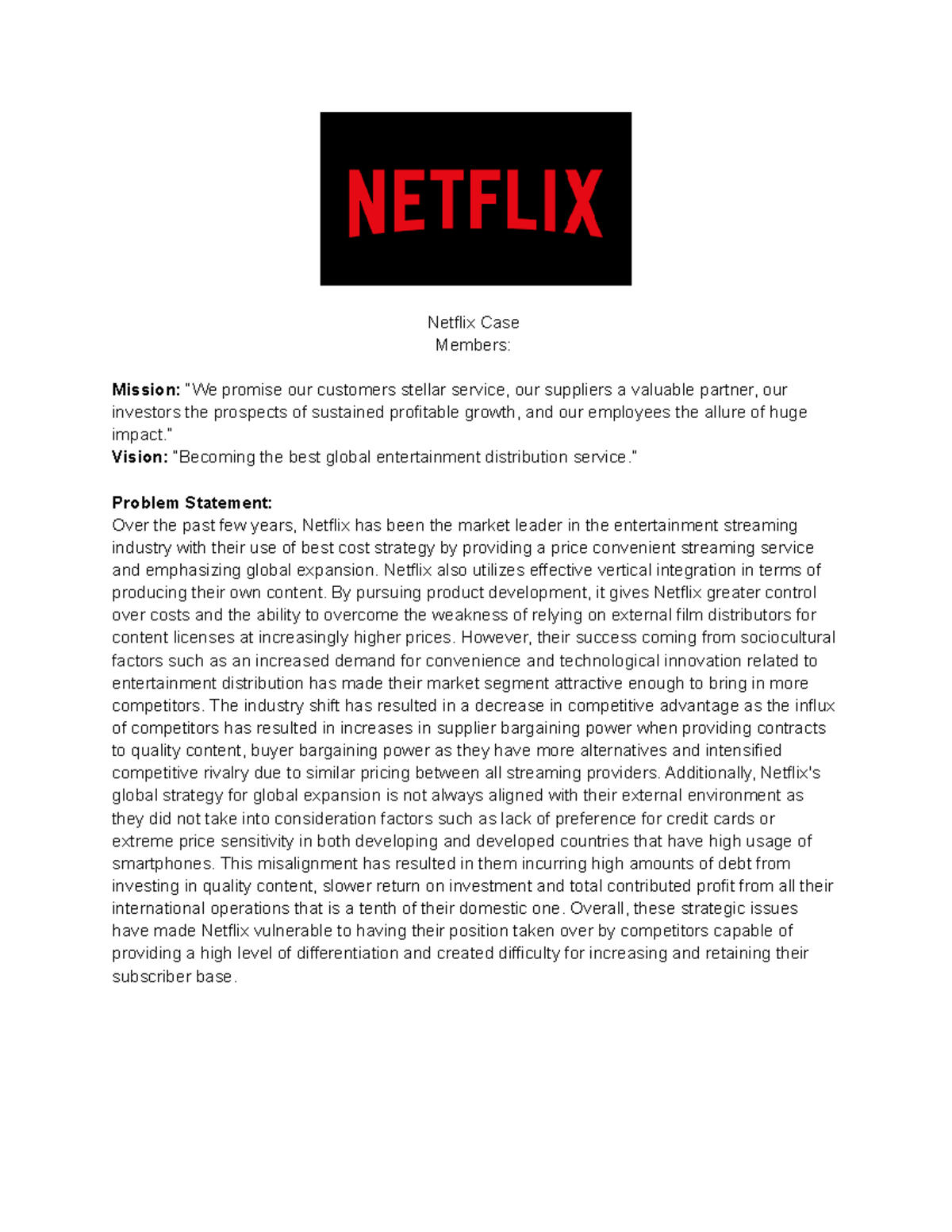 Netflix Final Report - Netflix Case Members: Mission: “We promise our ...