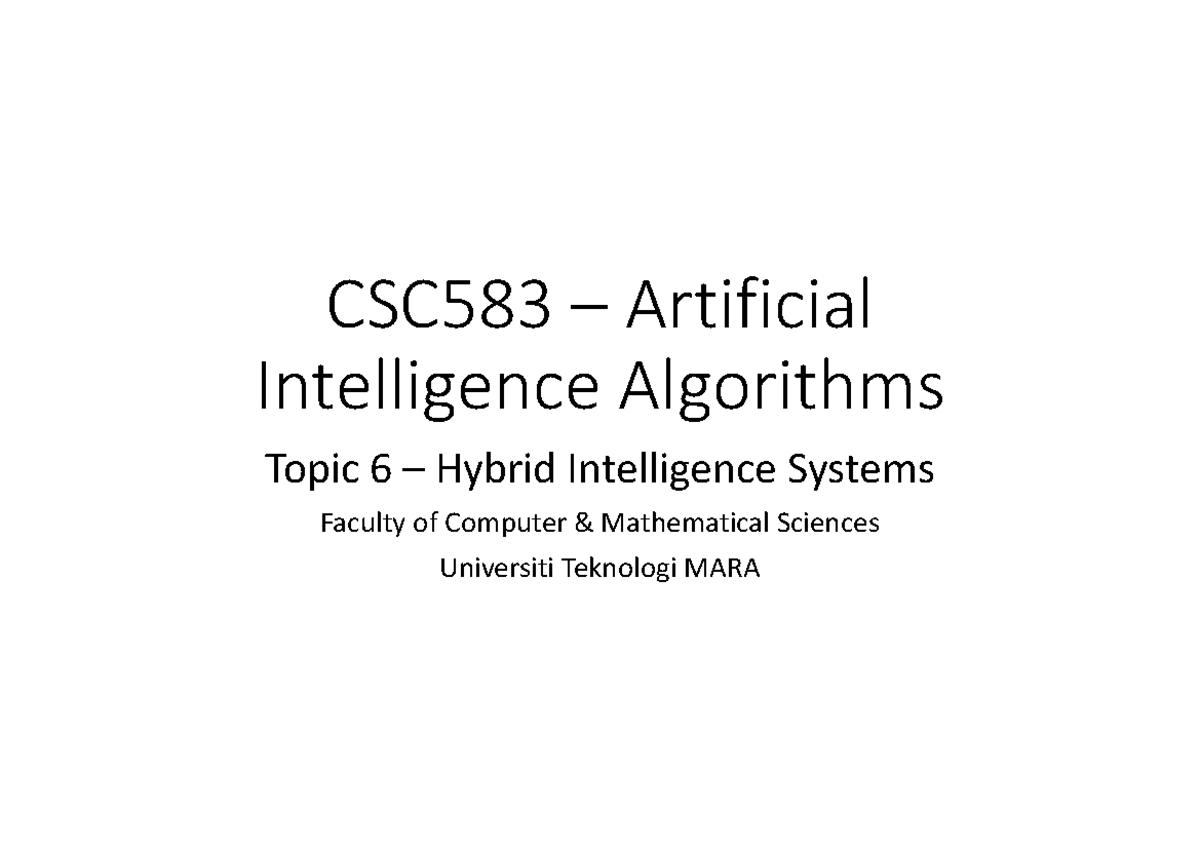 Topic 6 - Hybrid Intelligence Systems - CSC583 – Artificial ...