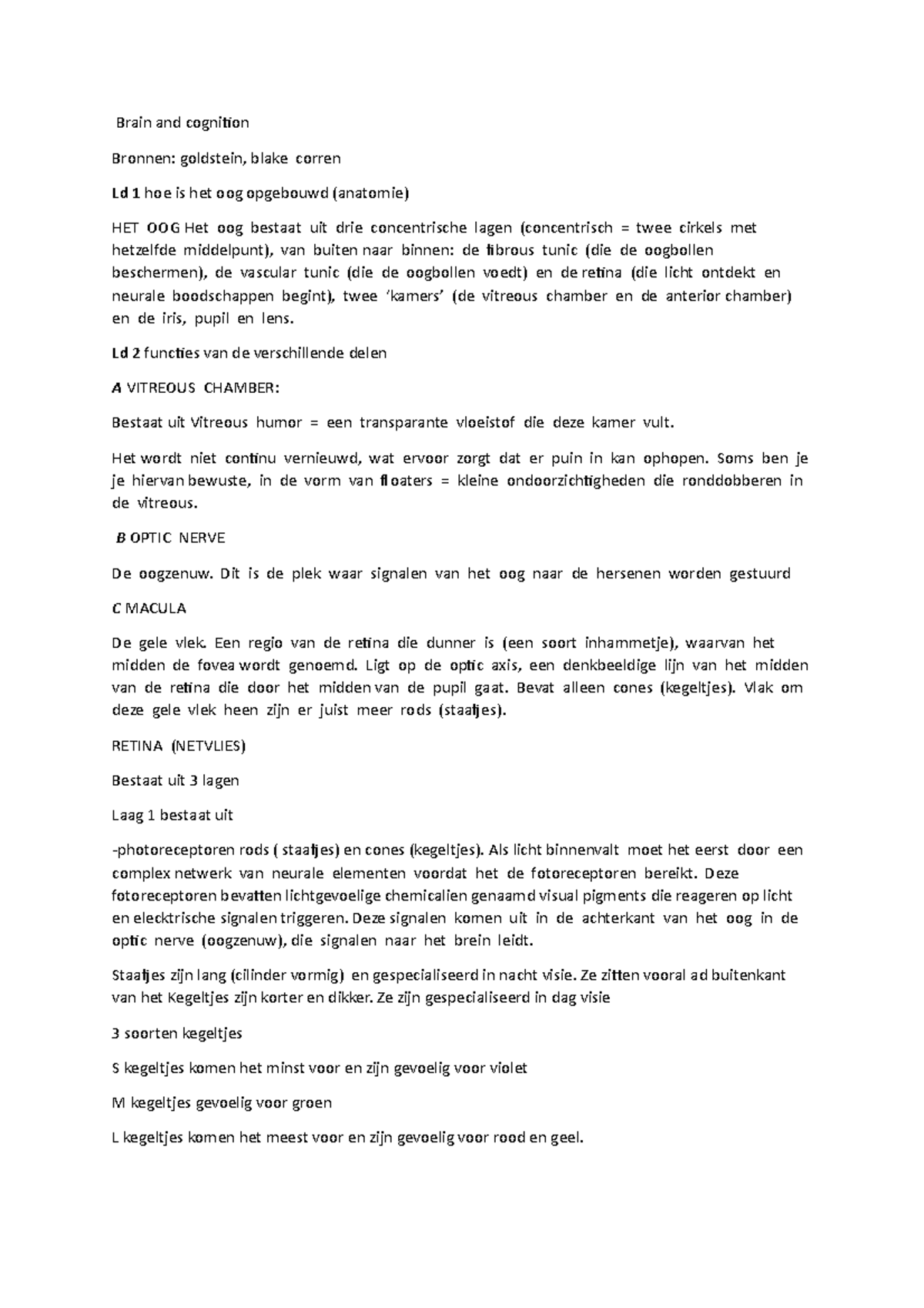 Brain & cogn probleem 1 - Brain and cognition Bronnen: goldstein, blake ...