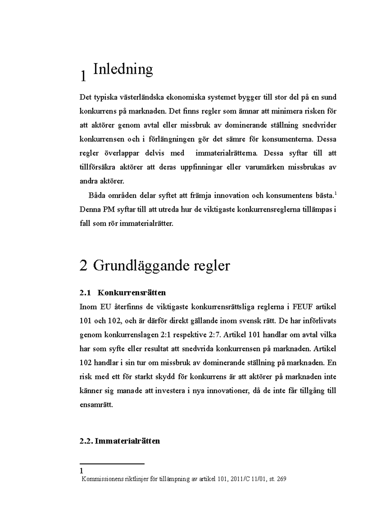 PM Immaterialrätt - Uppsats immaterialrätt - 1 Inledning Det typiska ...
